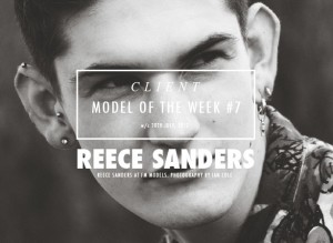 Reece Sanders: Model of the Week #7 | Client Magazine