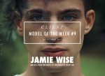 Jamie Wise: Model of the Week #9 | Client Magazine